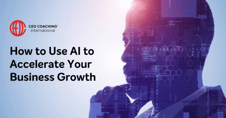 How to Use AI to Accelerate Your Business Growth - CEO Coaching ...