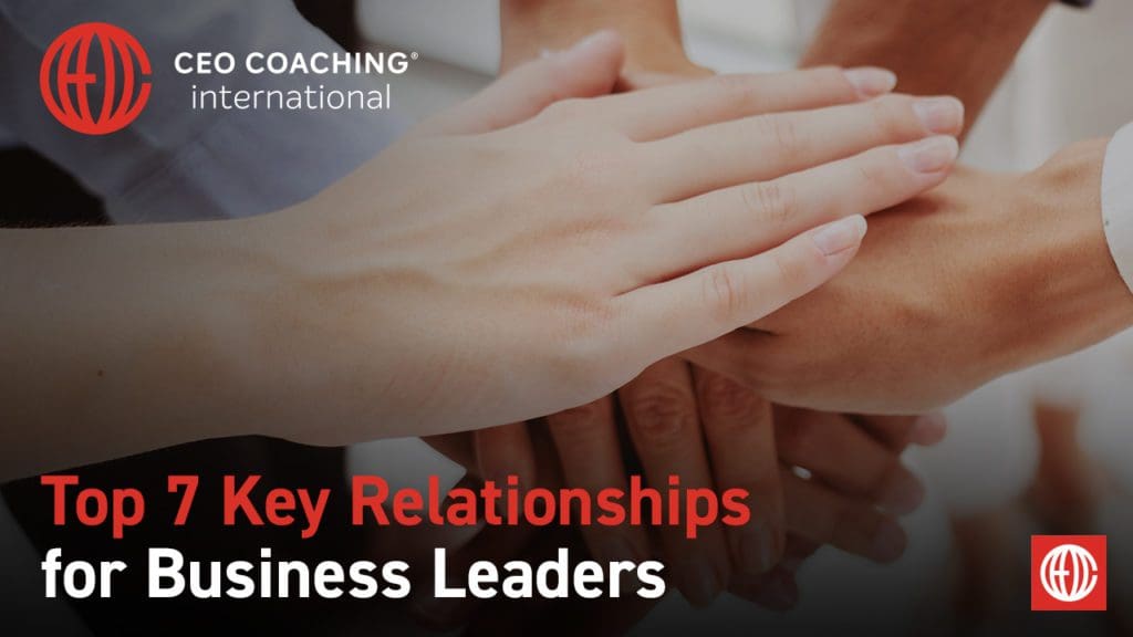 Key Relationships CEOs Need to Cultivate