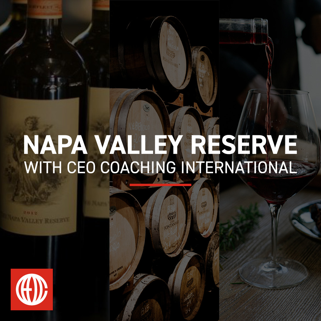 Client Exclusive Event: Napa Valley Reserve - CEO Coaching International