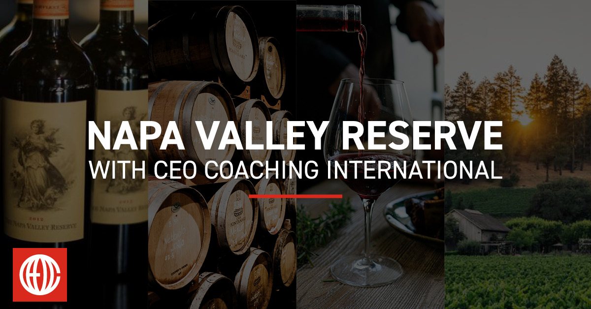 Client Exclusive Event: Napa Valley Reserve - CEO Coaching International