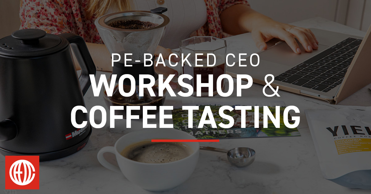 PE-backed CEO Workshop & Coffee Tasting - CEO Coaching International