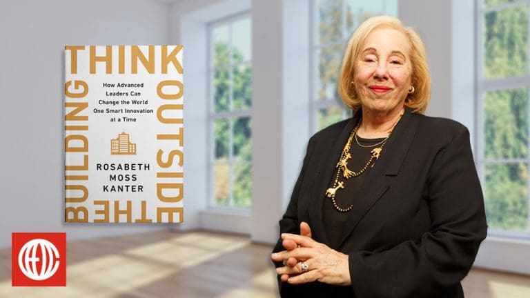 Harvard Professor Rosabeth Moss Kanter on the Enduring Principles of ...