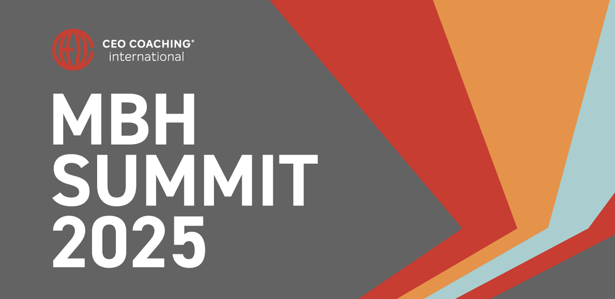 2025 Make BIG Happen Summit - CEO Coaching International