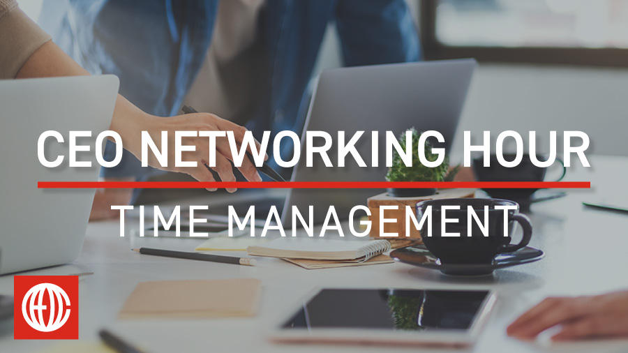 CEO Networking Hour: Time Management - CEO Coaching International